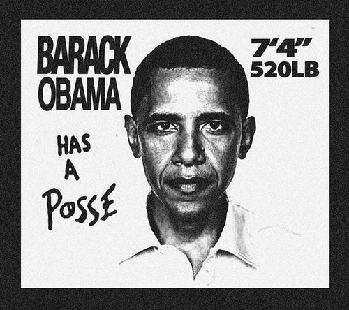 Barack Obama Has A Posse