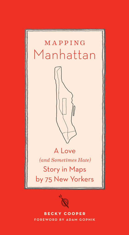 Mapping Manhattan, Book of Hand Drawn Maps of Manhattan by Ordinary ...