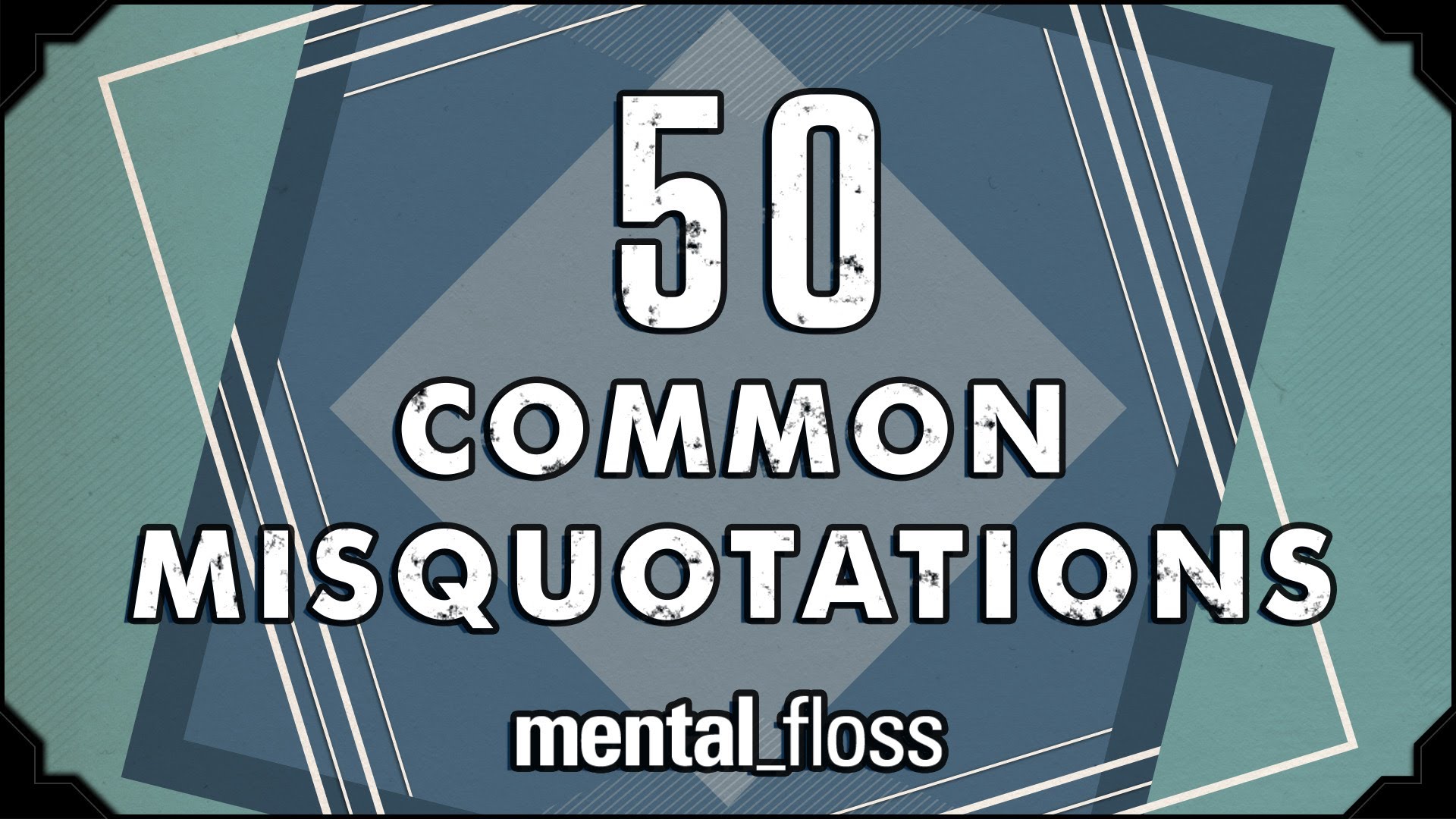 50 Common Misquotations