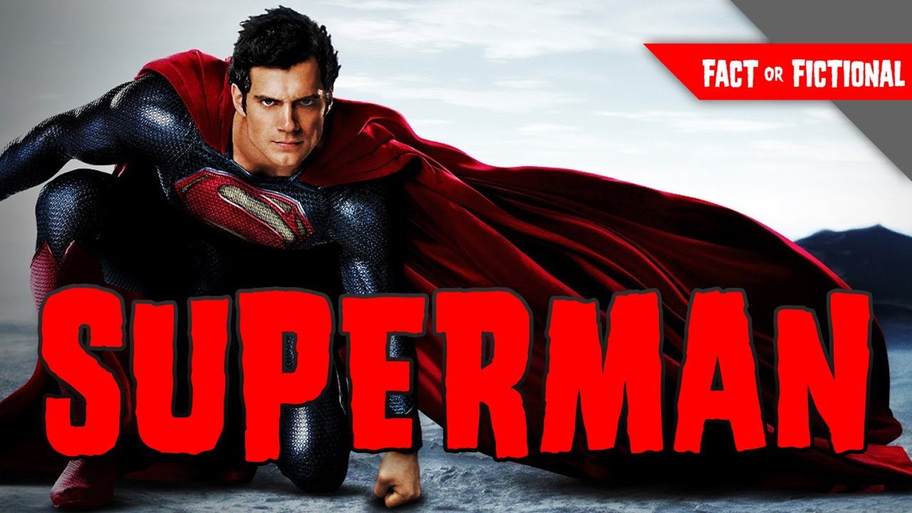 Fact or Fictional Discuss Whether or Not Superman's Powers Are Possible ...