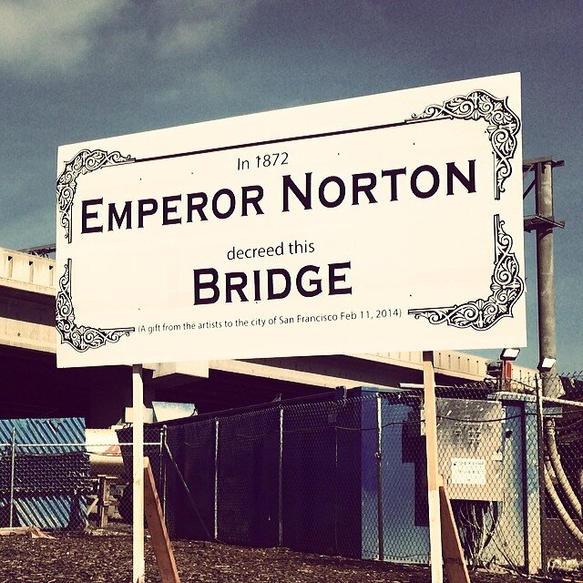 Artists Install Emperor Norton Sign Near Newly Christened Willie L ...