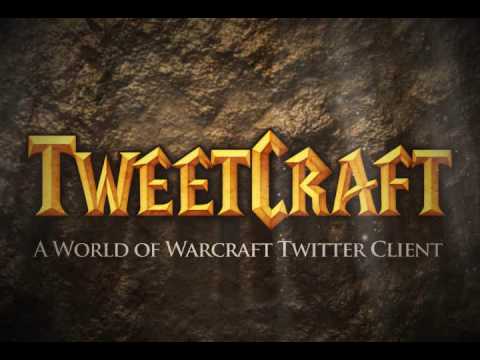 TweetCraft, An In-Game Twitter Client for World of Warcraft