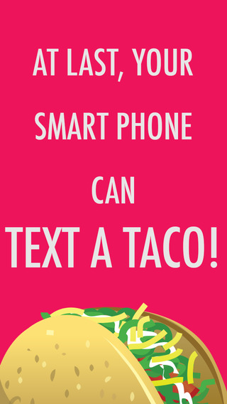 Taco Text, An App for Sending an Image of a Delicious Taco to People ...