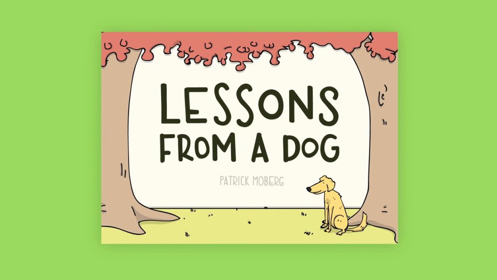 'Lessons From a Dog', A Book Featuring Simple Life Lessons Told Through ...
