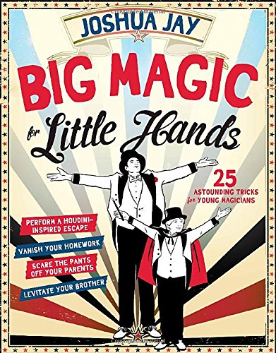 'Big Magic for Little Hands', An Instructional Magic Book for Children ...