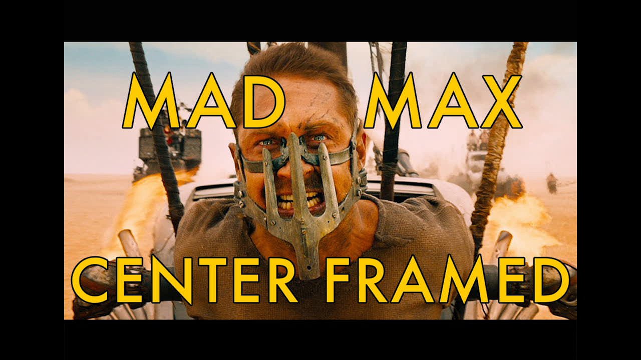 An Exploration of the Center-Framed Editing Style Used in George Miller ...