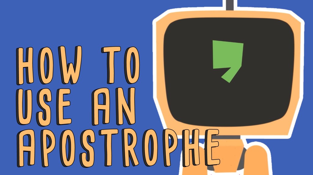 How To Properly Use Apostrophes in Writing