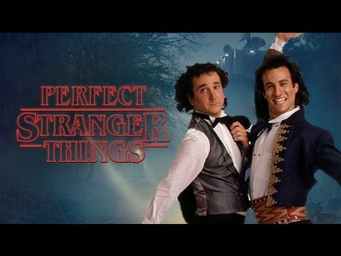 A Mashup of the Opening of Perfect Strangers and the Stranger Things ...
