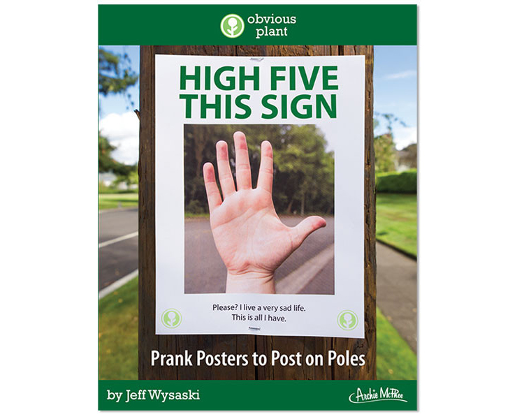 High Five This Sign by Obvious Plant, A Book of Funny Prank Posters to ...