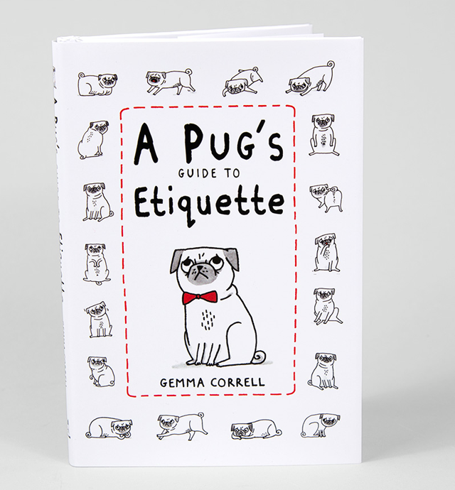 A Pug’s Guide to Etiquette, An Illustrated Book by Gemma Correll