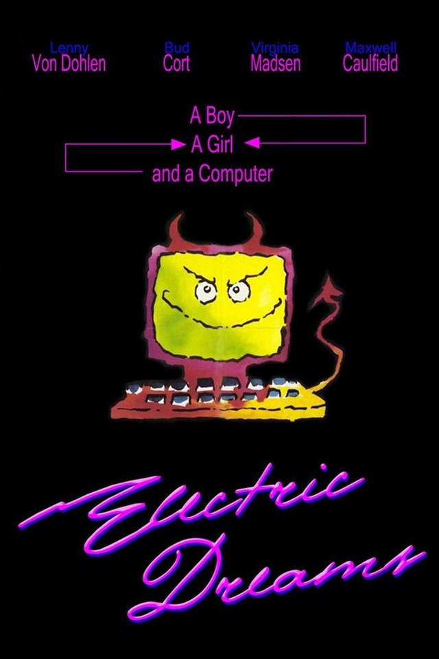 Electric Dreams, A Movie About a Girl, a Boy and a Computer (1984)