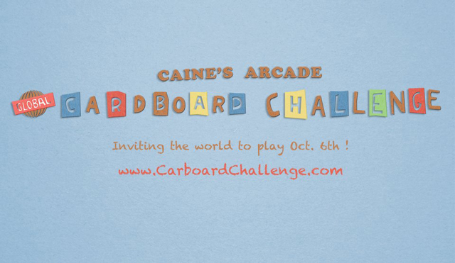 Caine's Arcade, Chapter 2: Take Caine's Global Cardboard Challenge